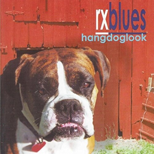Amazon.com: Hang Dog Look : Rx Blues: Digital Music