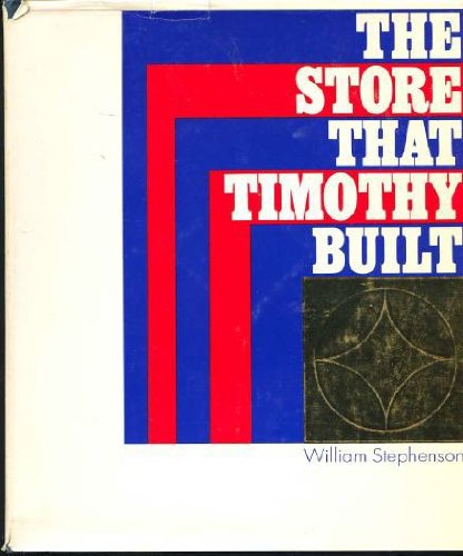 The Store That Timothy Built: Stephenson, William: Books - Amazon.ca