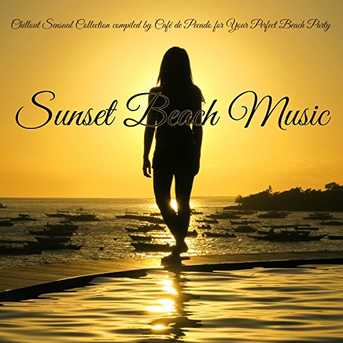 Play Sunset Beach Music – Chillout Sensual Collection compiled by Café ...