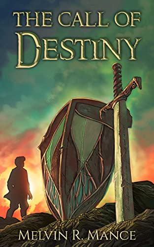 The Call Of Destiny - Kindle edition by Mance, Melvin. Literature ...