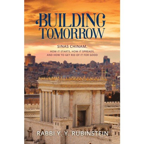 Building Tomorrow: Rabbi Y.Y. Rubinstein: 9781600916083: Amazon.com: Books