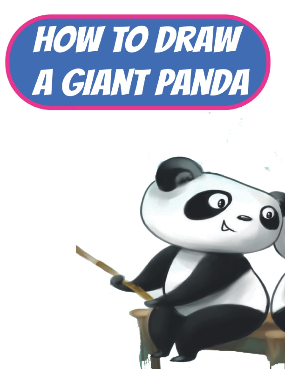 How To Draw A Giant Panda Step By Step How | Desertcart INDIA
