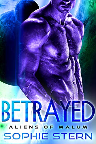Betrayed: An Alien Brides Romance (Aliens of Malum Book 2) eBook ...
