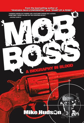 Mob Boss: A Biography in Blood: Mike Hudson: 9780615230733: Amazon.com ...