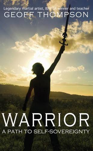 Warrior: Amazon.co.uk: Thompson, Geoff: 9781906727918: Books