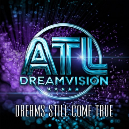 Amazon.com: Dreams Still Come True [Explicit] : ATL DreamVision ...