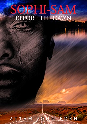 SOPHI-SAM: BEFORE THE DAWN - Kindle edition by EDEH, ATTAH JOHN ...