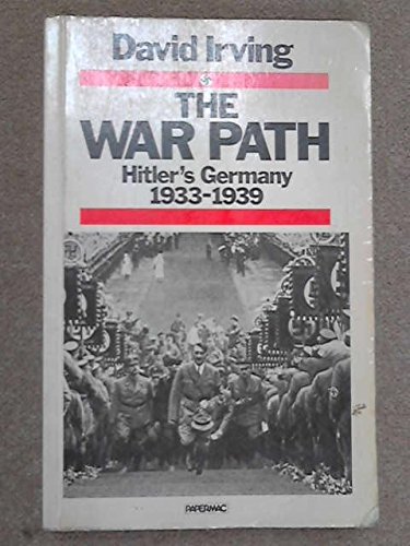 The War Path - Hitlers Germany 1933 - 1939: David Irving: 9780333357903 ...