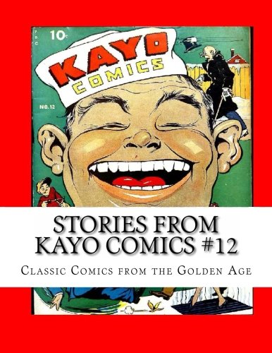 Stories From Kayo Comics #12: Classic Comics from the Golden Age ...