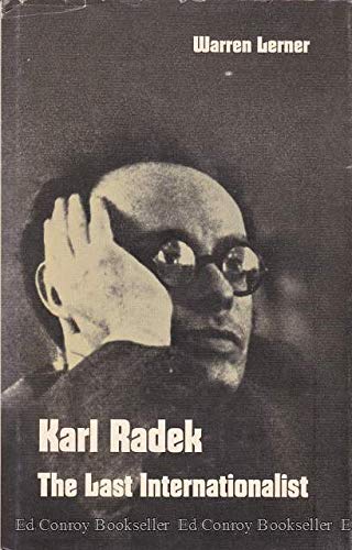 Karl Radek: The Last Internationalist: Lerner, Warren: 9780804707220 ...