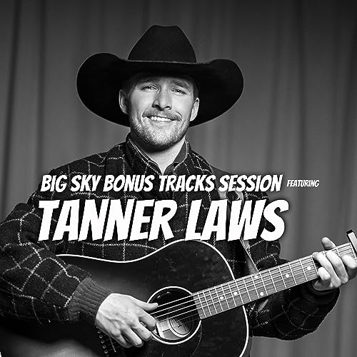 Reproducir Tanner Laws Live with Big Sky Bonus Tracks de Tanner Laws ...
