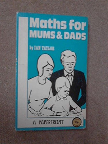 Maths for Mums and Dads (Paperfronts): Ian Taylor: 9780716005834 ...