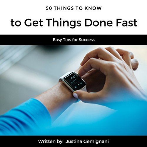 Amazon.com: 50 Things to Know to Get Things Done Fast: Easy Tips for ...