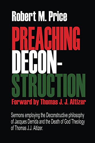 Preaching Deconstruction - Kindle edition by Price, Robert M., Altizer ...