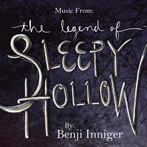 Play The Legend of Sleepy Hollow (Original Score) by Benji Inniger on ...