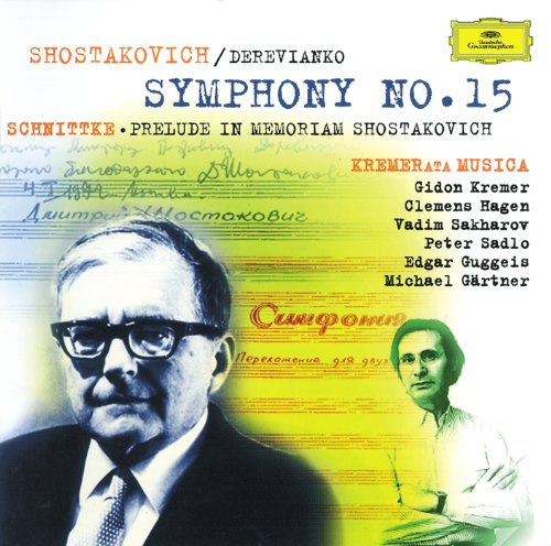 Écouter Schnittke: Praeludium In Memoriam Dmitri Shostakovich / Shostakovich: Symphony No. 15 ...
