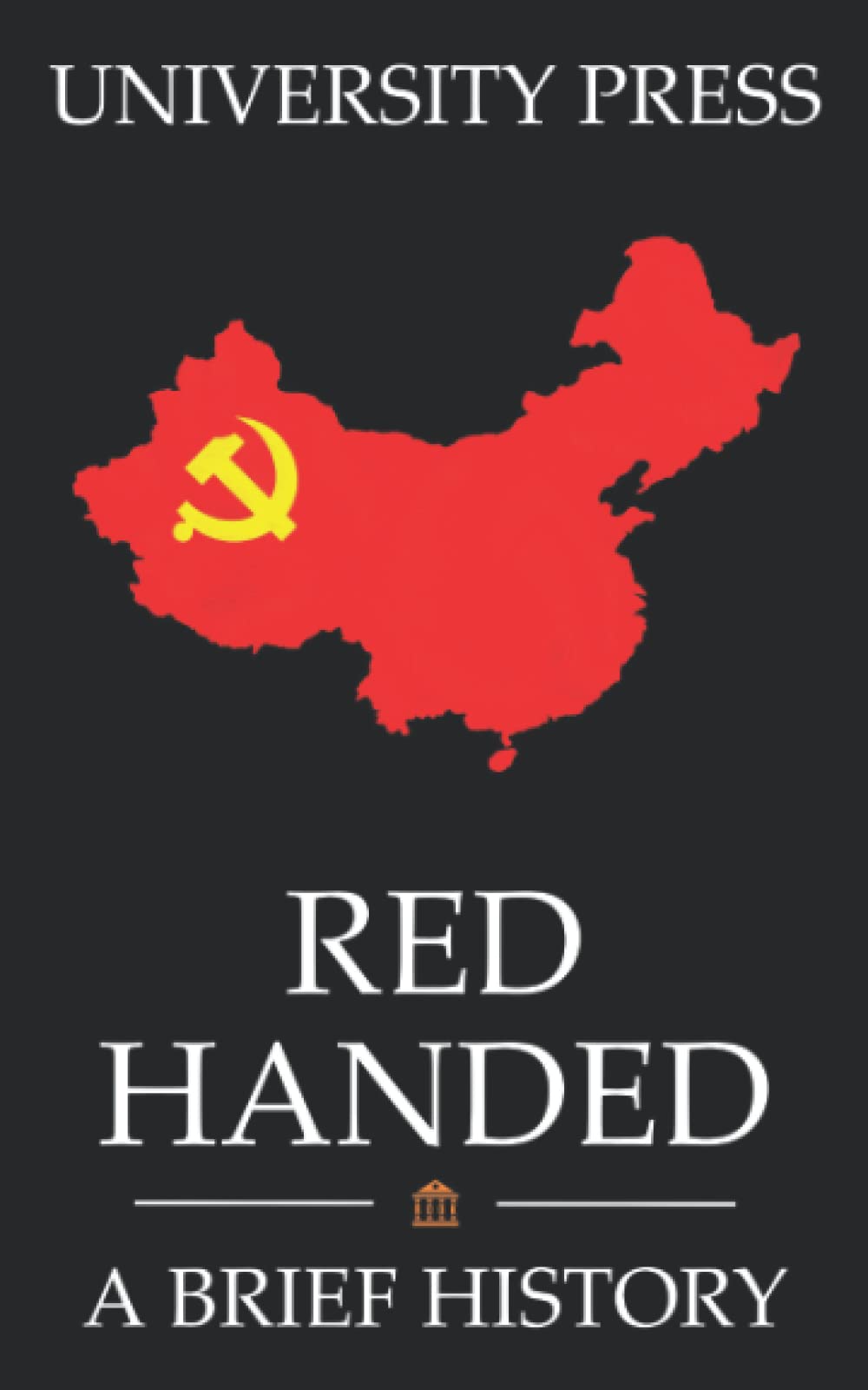 Buy Red Handed Book: A Brief History of the Chinese Communist Party ...