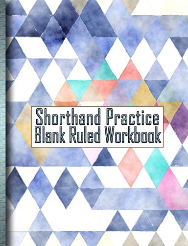 Shorthand Practice Blank Ruled Workbook: 150 Pages for Gregg Shorthand ...