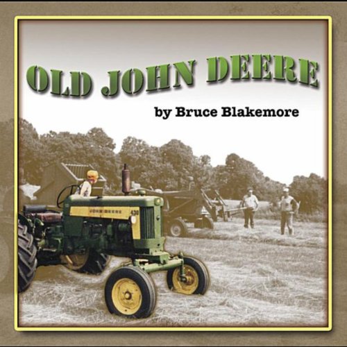 Amazon.com: Old John Deere : Bruce Blakemore: Digital Music