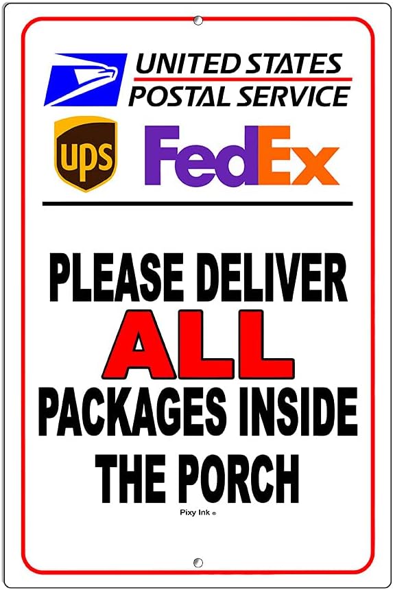 Amazon.com : Deliver All Packages Inside The Porch Metal Sign Delivery ...
