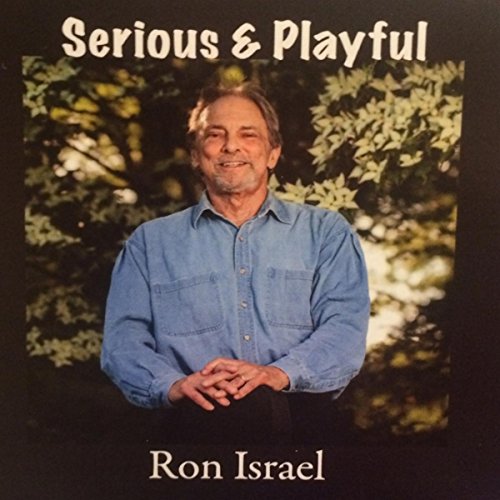 Amazon.com: Serious and Playful : Ron Israel: Digital Music