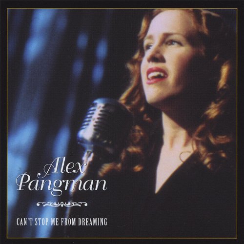 Amazon.com: Can't Stop Me From Dreaming : Alex Pangman: Digital Music
