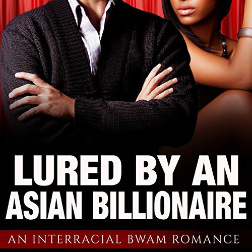 Lured by an Asian Billionaire: BWAM Interracial Romance (Audio Download ...