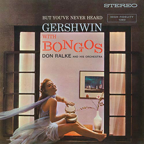 Amazon MusicでDON RALKEのBut You've Never Heard Gershwin with Bongosを再生する
