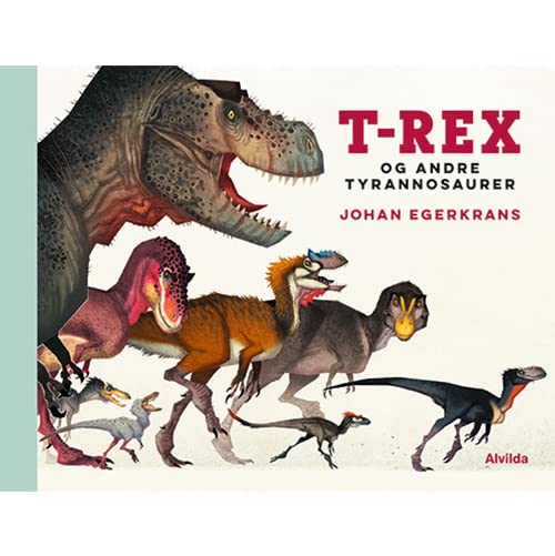 T-Rex og andre tyrannosaurer : Johan Egerkrans: Amazon.com.mx: Libros