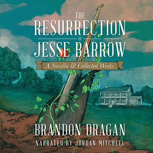 Amazon.com: The Resurrection of Jesse Barrow: A Novella & Collected ...