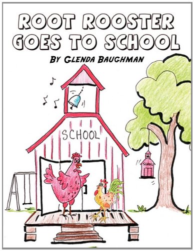 Root Rooster Goes to School: Baughman, Glenda: 9781451286199: Amazon ...