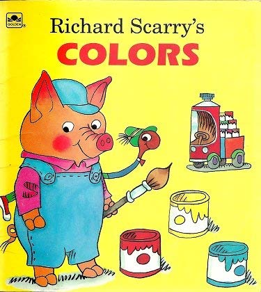 Richard Scarry's Colors (A Golden Little Look-Look Book) : Scarry ...