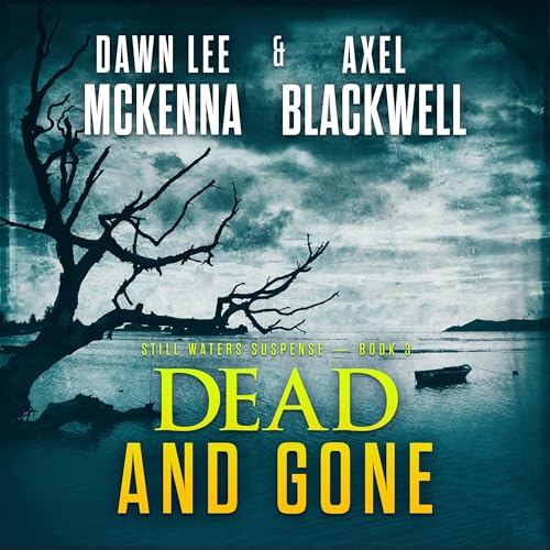 Amazon.com: Dead and Gone: The Still Waters Suspense Series, Book 3 (Audible Audio Edition ...