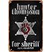 Amazon.com : Retro Tin Signs Hunter S Thompson For Sheriff Vintage ...
