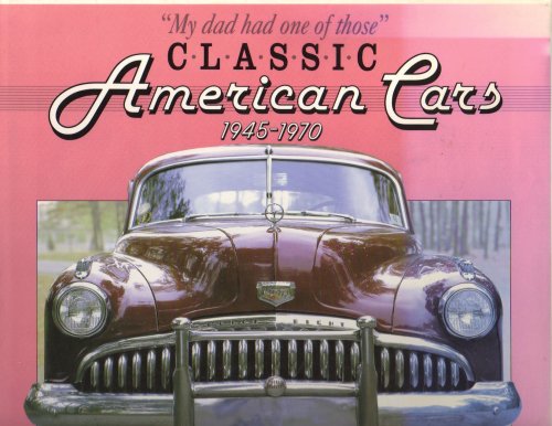 Classic American Cars, 1945-1970: Amazon.co.uk: Books