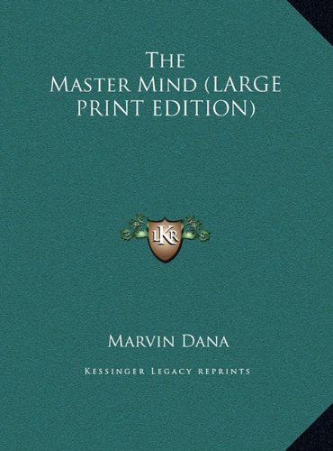 The Master Mind (LARGE PRINT EDITION): Dana, Marvin: 9781169839076 ...