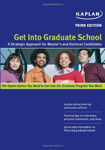 Get Into Graduate School: A Strategic Approach for Master's and ...