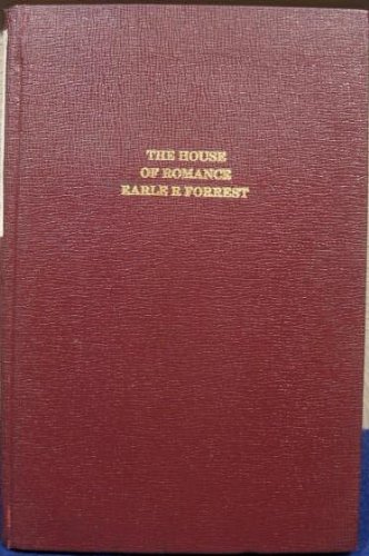 The House of Romance: Forrest, Earle R.: Amazon.com: Books