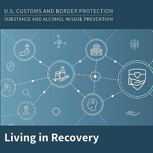 Amazon.com: Living in Recovery : U.S. Customs and Border Protection ...