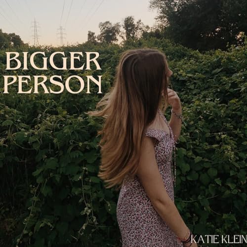 Écouter Bigger Person par Katie Klein sur Amazon Music Unlimited
