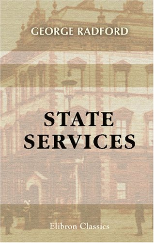 State Services: Radford, George: 9780543764041: Amazon.com: Books