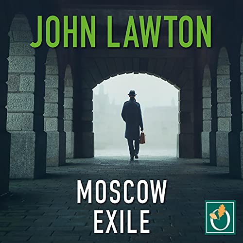 Moscow Exile: Joe Wilderness, Book 4 (Audio Download): John Lawton ...