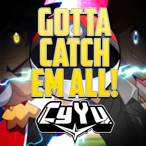 Play Gotta Catch 'Em All! (From "Pokémon") (FULL Pokémon Theme Cover ...