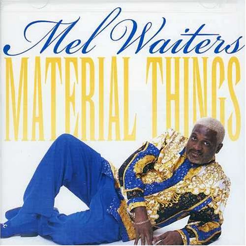 WAITERS,MEL - Material Things - Amazon.com Music