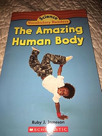 The Amazing Human Body: 9780545060943: Books - Amazon.ca