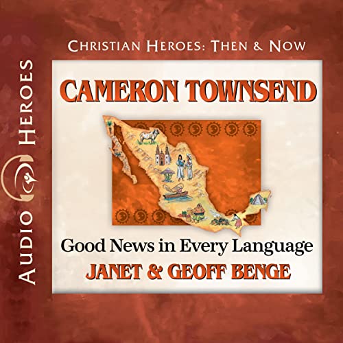 Amazon.com: Cameron Townsend: Good News in Every Language: Christian ...