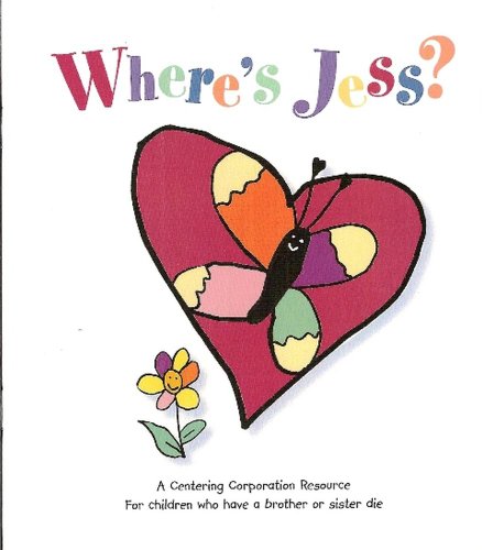 Where's Jess: For Children Who Have a Brother or Sister Die - Kindle ...