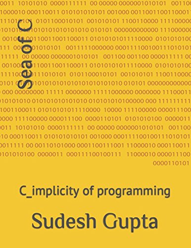 Sea of C: Learn by C_implicity: Gupta, Sudesh, Khandelwal, Nidhi ...