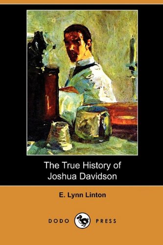 The True History of Joshua Davidson: Linton, E. Lynn: 9781409982135 ...