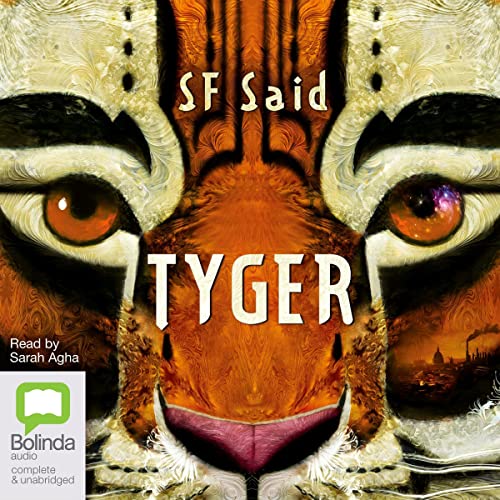 Tyger (Audio Download): S.F. Said, Sarah Agha, Bolinda Publishing Pty ...